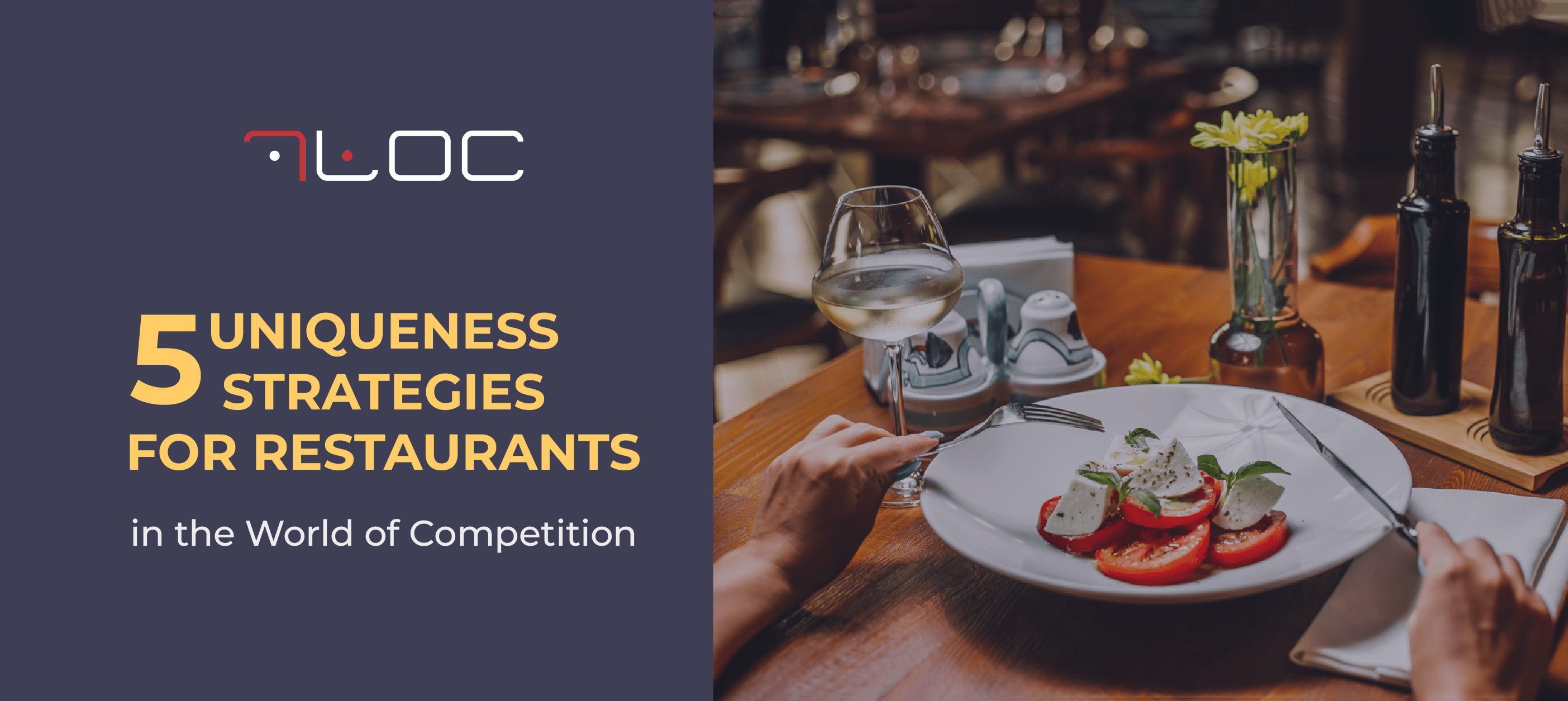 5 Uniquness Strategies for Restaurants in the World of Competition - 7loc